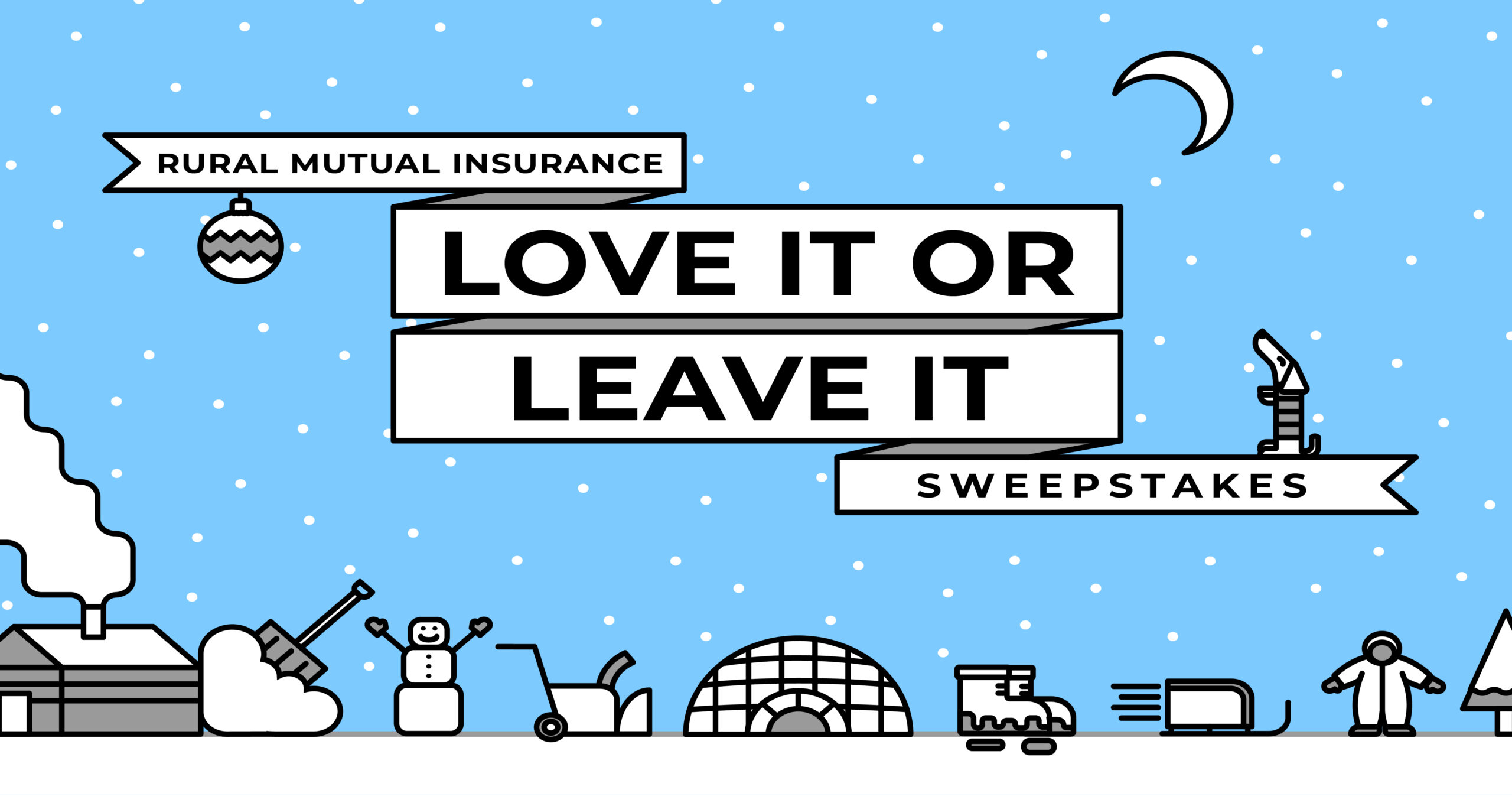 Love It or Leave It - Rural Mutual Insurance Company