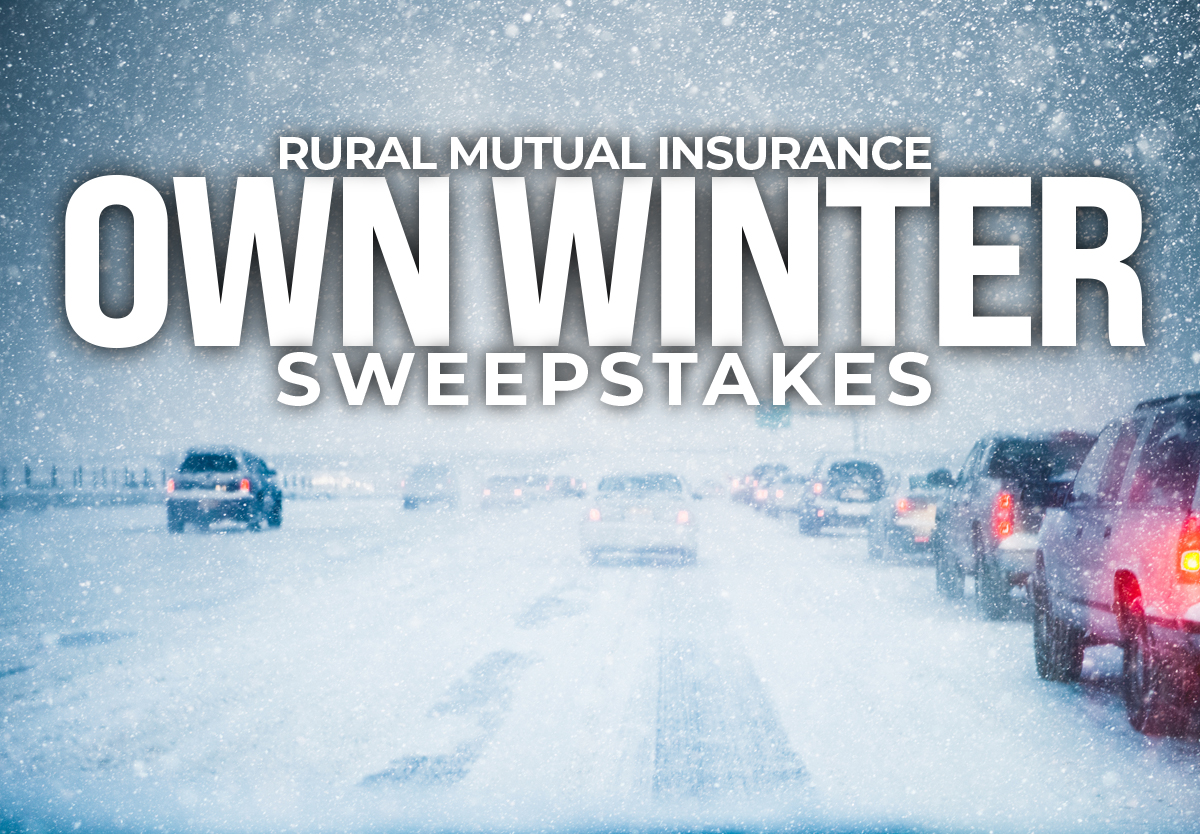 Own Winter Sweepstakes - Rural Mutual Insurance Company